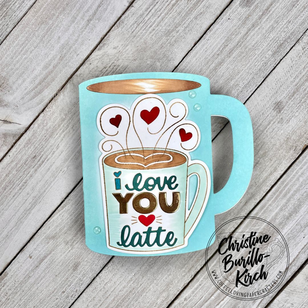 Love You a Latte – Coffee Loving Papercrafters